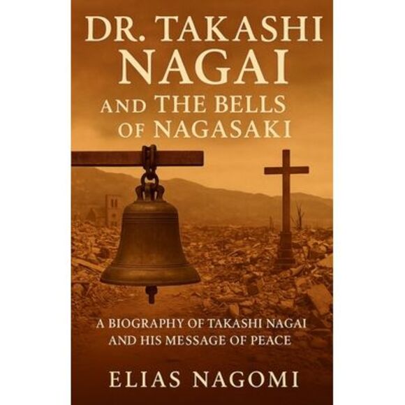 Elias Nagomi | Other | Dr Takashi Nagai And The Bells Of Nagasaki A ...